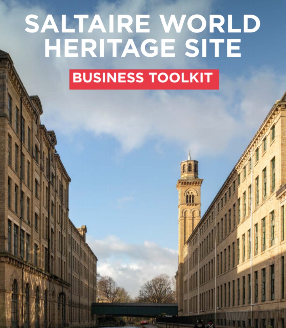 Saltaire Heritage Toolkit - Bradford Means Business